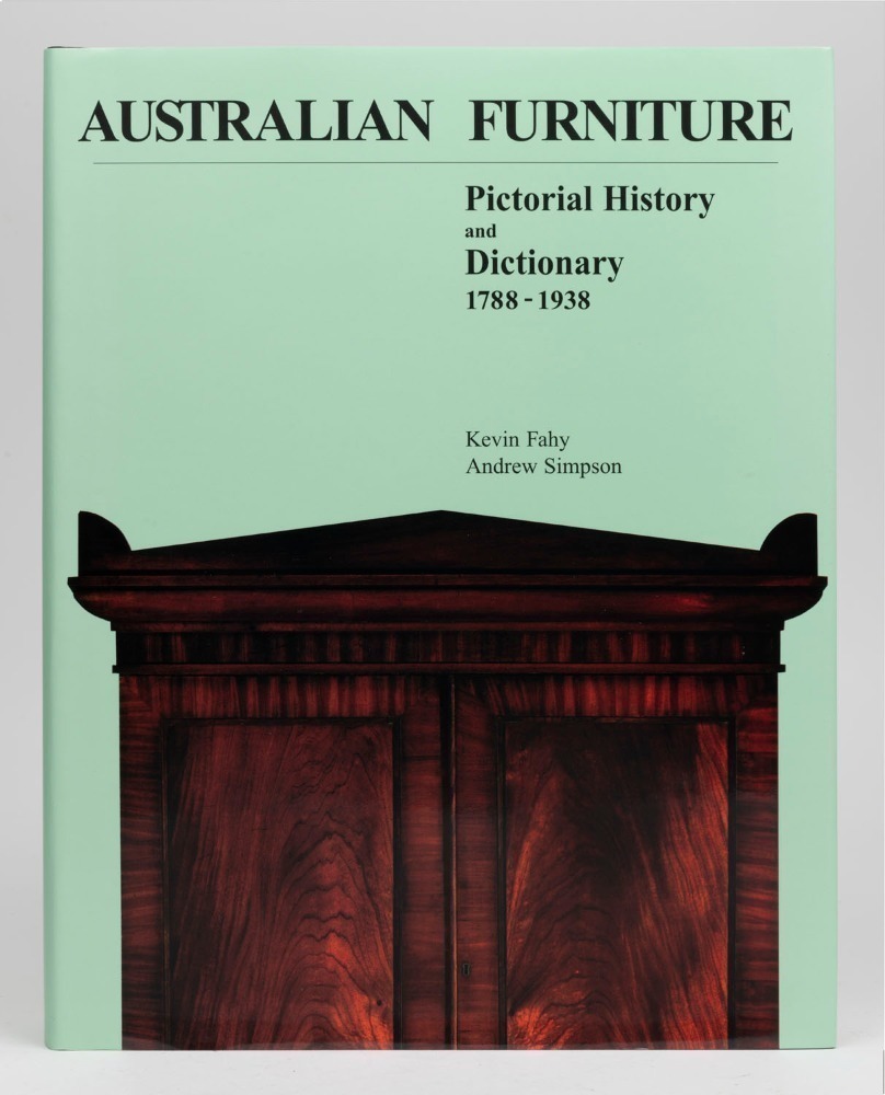 AUSTRALIAN FURNITURE PICTORIAL HISTORY AND DICTIONARY 1788-1938 by ...